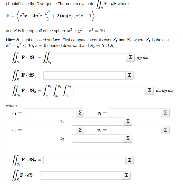 Solved (1 point) Use the Divergence Theorem to evaluate | Chegg.com