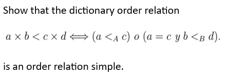 Solved Show that the dictionary order relation a×b | Chegg.com