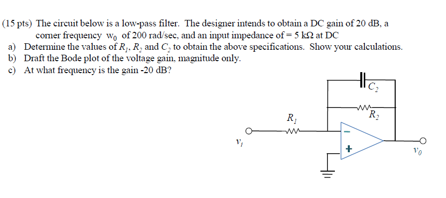 [Solved]: Please Help (15 pts) The circuit below is a low