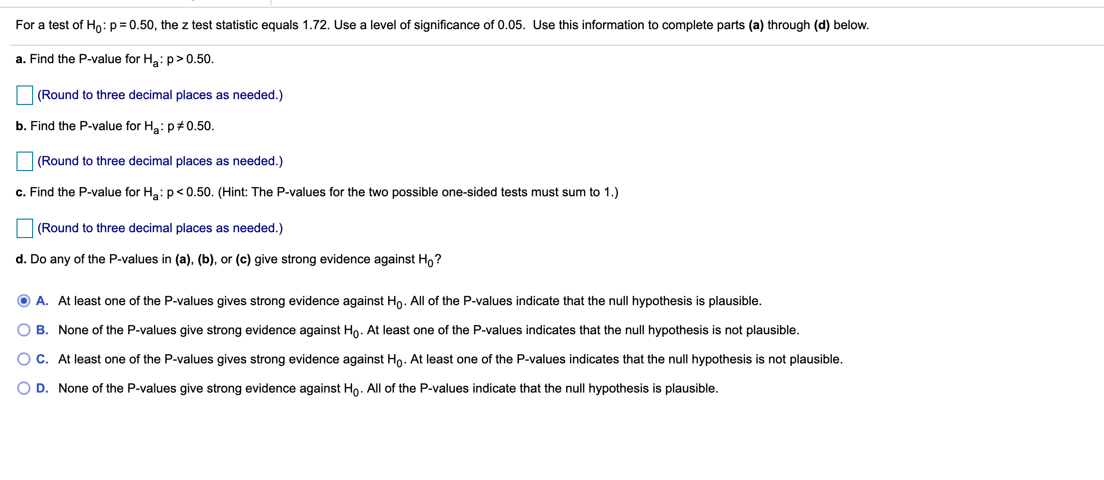 Solved For a test of Ho: p=0.50, the z test statistic equals | Chegg.com