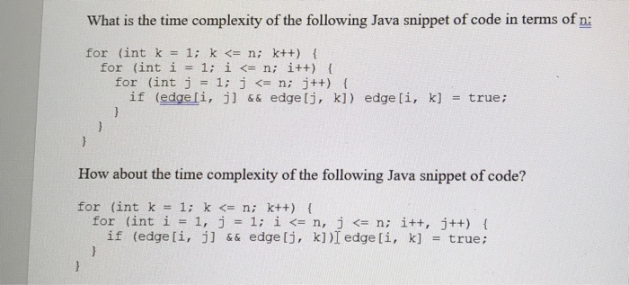 Solved What is the time complexity of the following Java | Chegg.com
