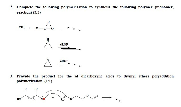 Solved 2. Complete the following polymerization to synthesis | Chegg.com