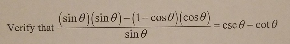 Solved (sin 0)(sin @)-(1- - cos 0)(cose) = csc 0 - cot 0 | Chegg.com