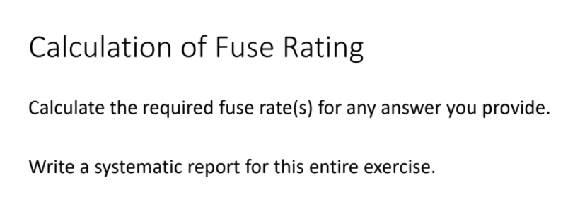 Solved Calculation of Fuse Rating Calculate the required | Chegg.com