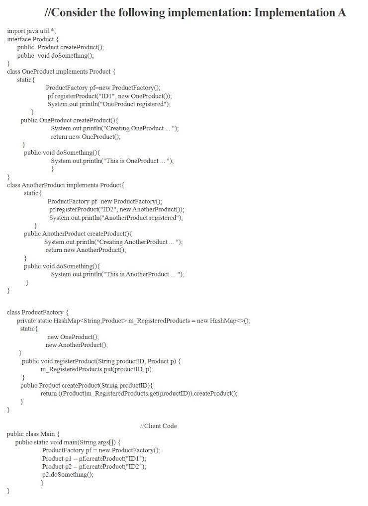 Solved Consider implementation A for ProductFactory | Chegg.com