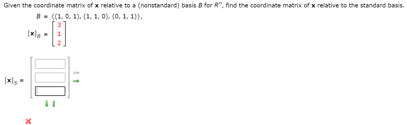 Solved Given the coordinate matrix of x relative to a | Chegg.com