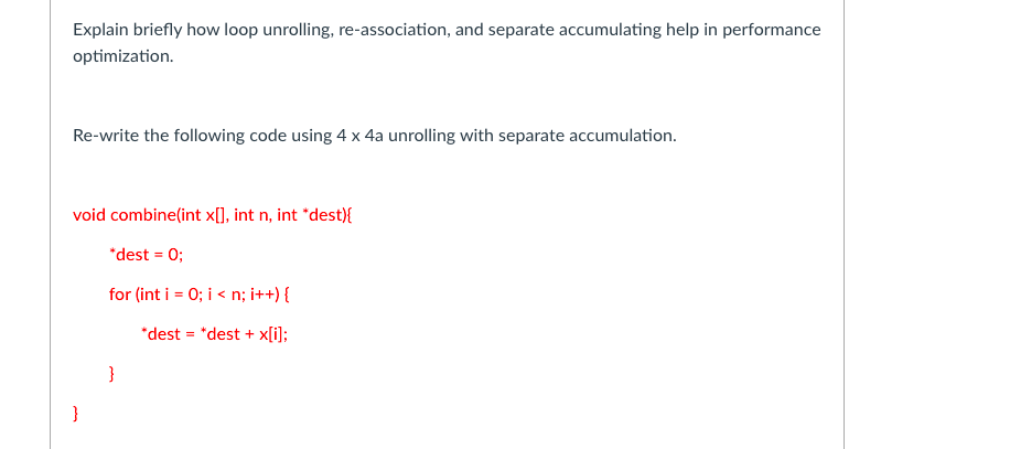 Solved Explain briefly how loop unrolling, re-association, | Chegg.com
