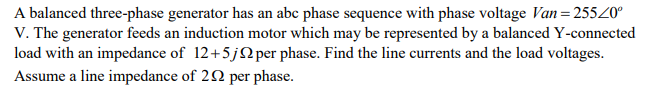 Solved A balanced three-phase generator has an abc phase | Chegg.com