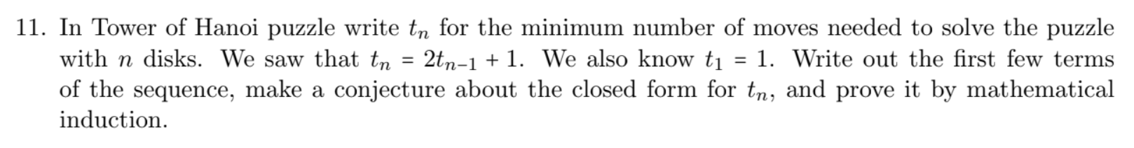 Solved 11. In Tower of Hanoi puzzle write tn for the minimum | Chegg.com