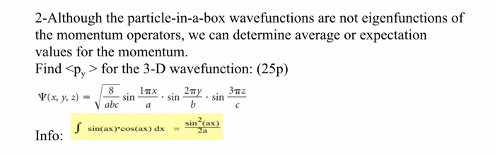 Solved 2 Although The Particle In A Box Wavefunctions Are 
