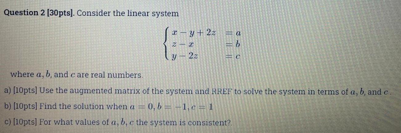 Solved Question 2 [30pts]. Consider the linear system | Chegg.com