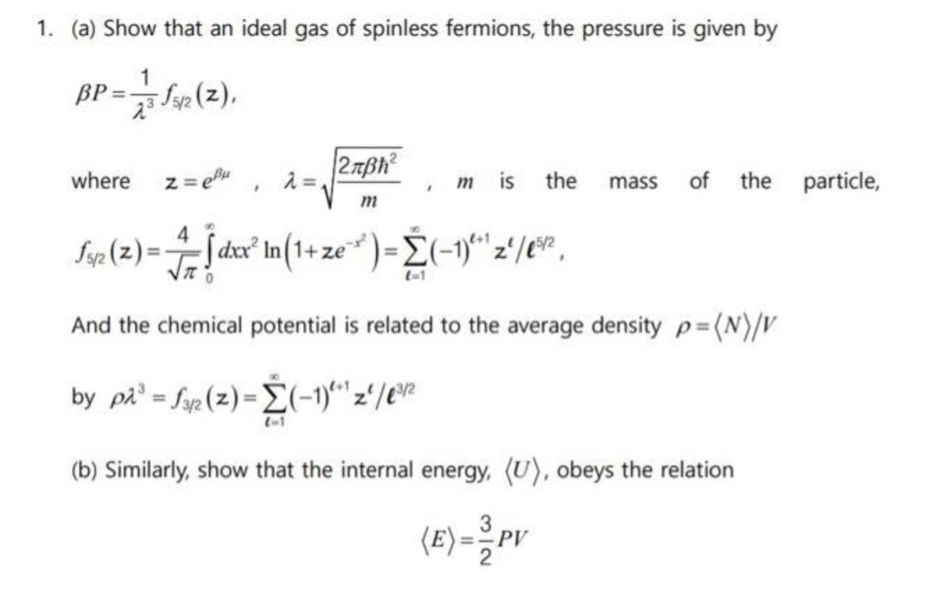 (a) Show that an ideal gas of spinless fermions, the | Chegg.com