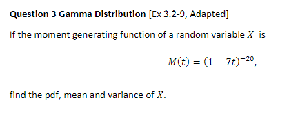 Solved Question 3 Gamma Distribution [Ex 3.2-9, Adapted] If | Chegg.com