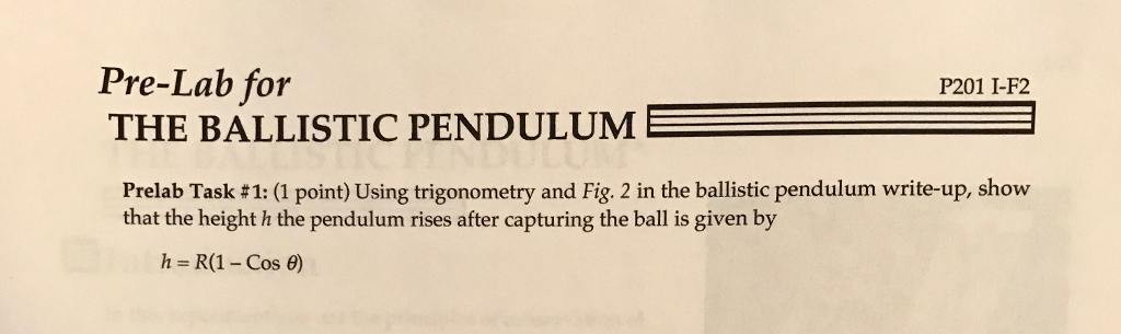 Pre-Lab for P201 I-F2 THE BALLISTIC PENDULUM E Prelab | Chegg.com