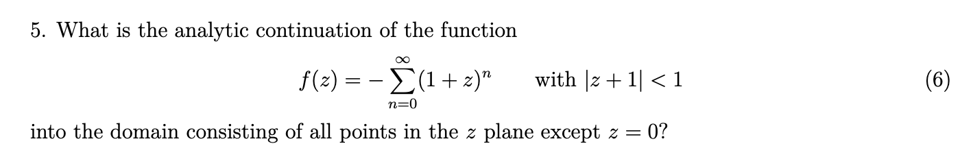 Solved 5. What is the analytic continuation of the function | Chegg.com