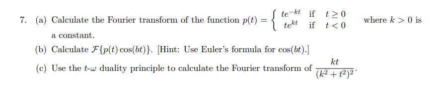 Solved 7. (a) Calculate the Fourier transform of the | Chegg.com