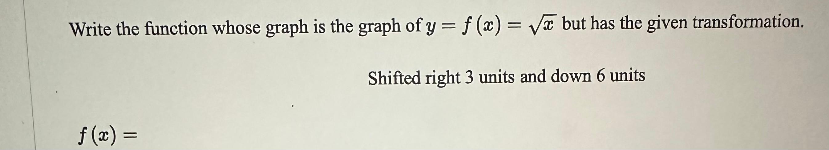 Solved Write the function whose graph is the graph of | Chegg.com