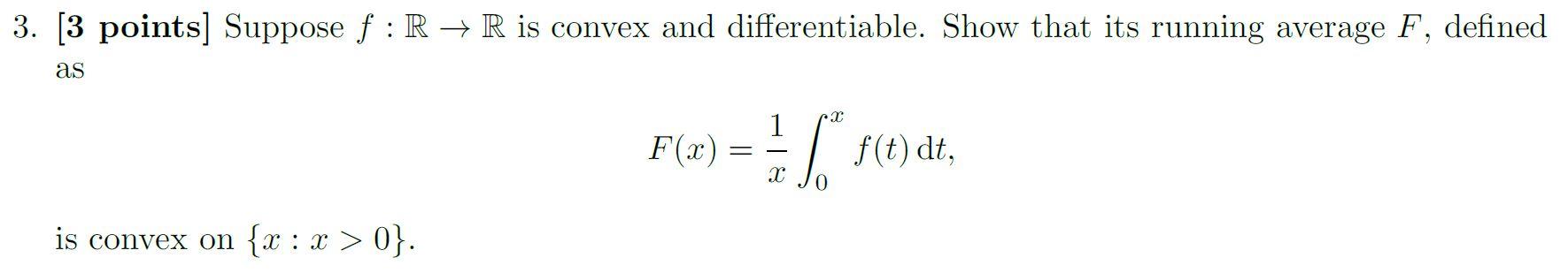 Solved 3. [3 points] Suppose f:R→R is convex and | Chegg.com