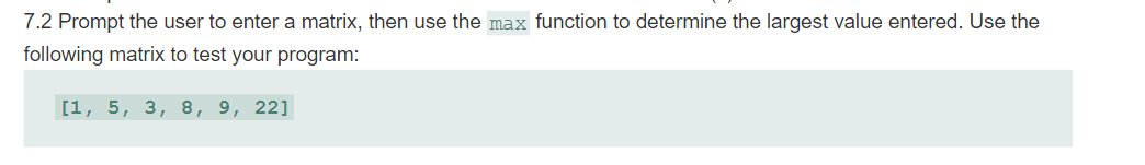 Solved 7.2 Prompt the user to enter a matrix, then use the | Chegg.com