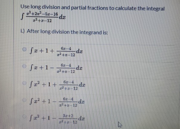 Solved Use long division and partial fractions to calculate | Chegg.com