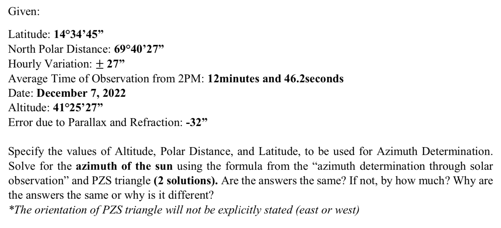 Solved Given: Latitude: 14∘34 '45" North Polar Distance: | Chegg.com