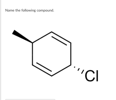 Solved Name the following compound. 'CI | Chegg.com