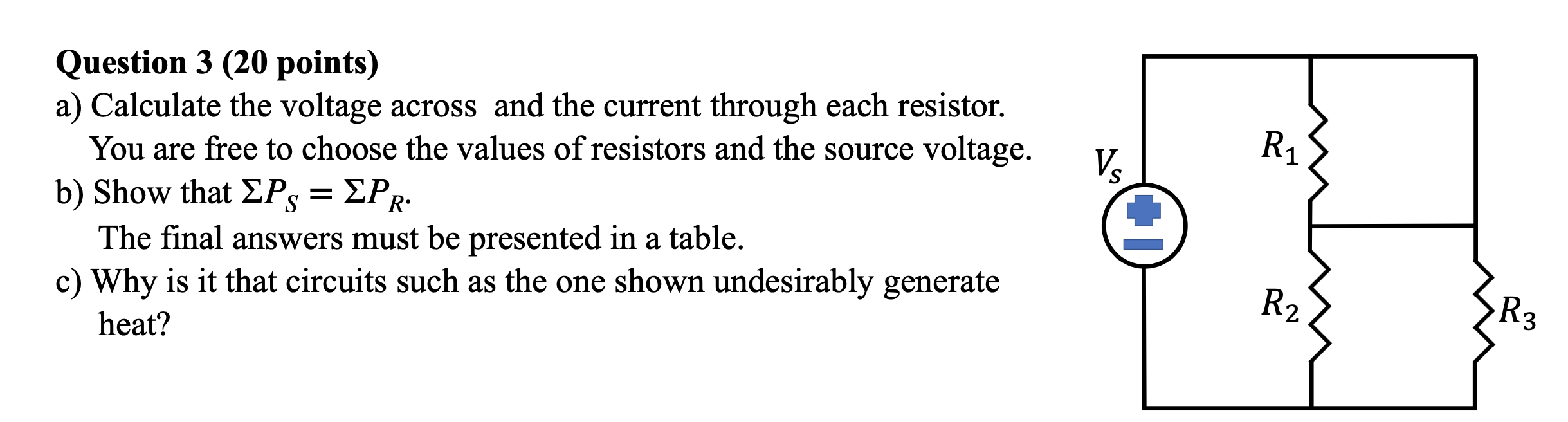 Solved V, R1 Question 3 (20 points) a) Calculate the voltage | Chegg.com