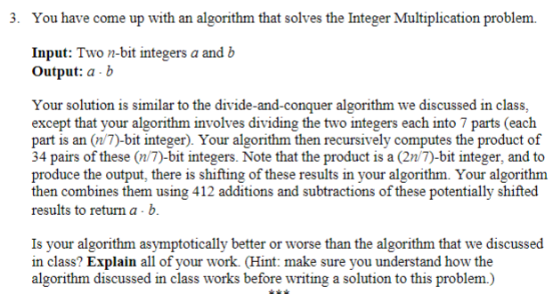 Solved You have come up with an algorithm that solves the | Chegg.com