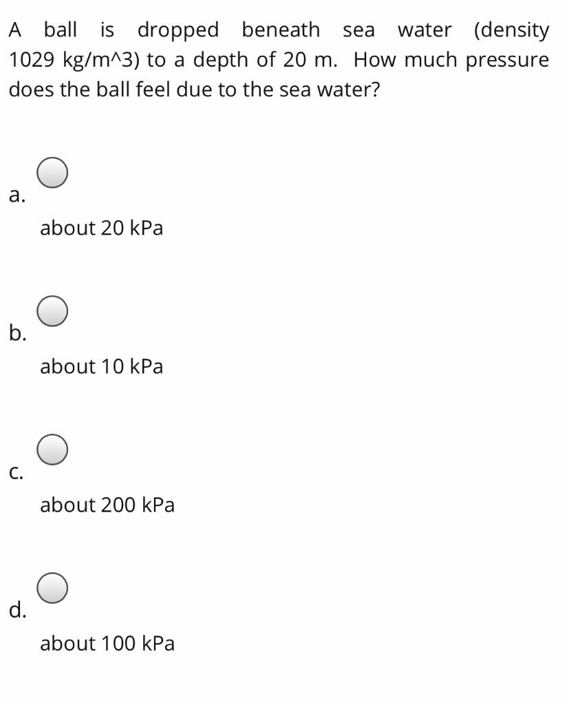 Solved A ball is dropped beneath sea water (density 1029 | Chegg.com