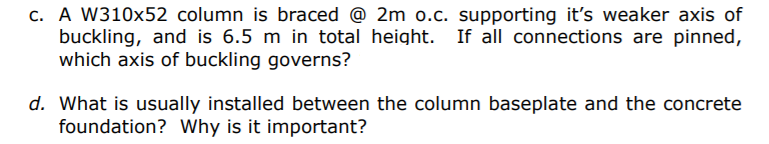 Solved C. A W310x52 column is braced @ 2m 0.c. supporting | Chegg.com