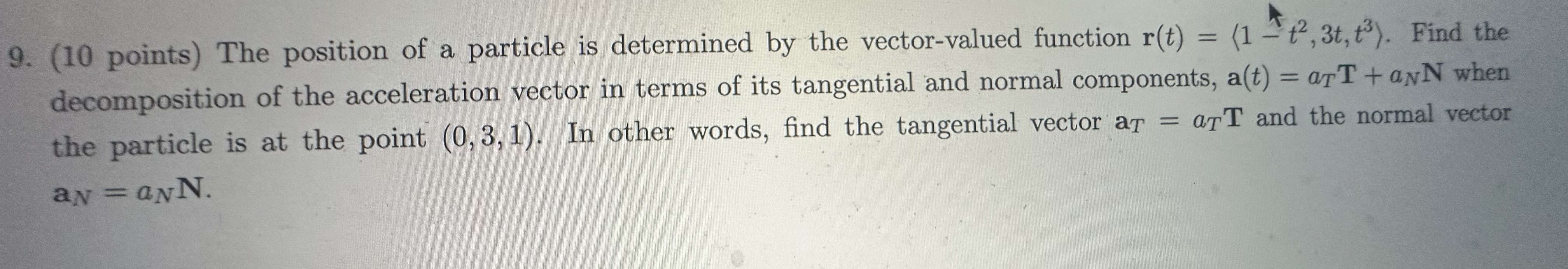 Solved 9. (10 points) The position of a particle is | Chegg.com