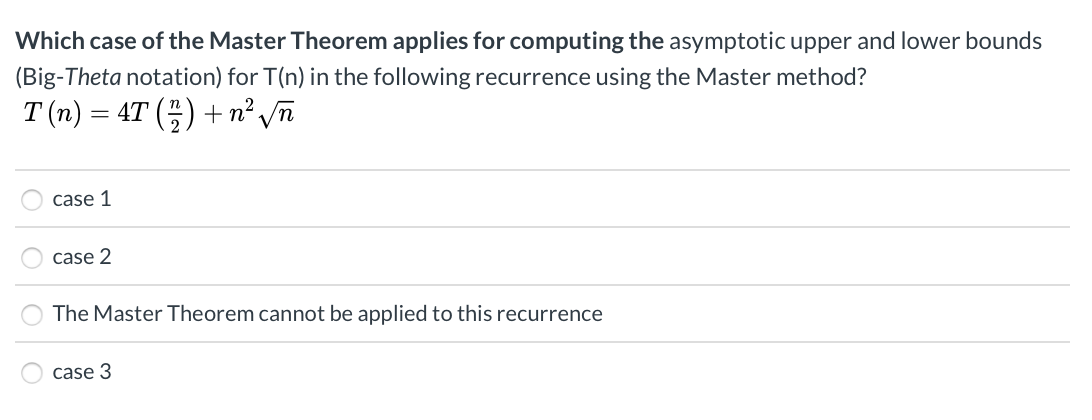 Solved Which case of the Master Theorem applies for | Chegg.com