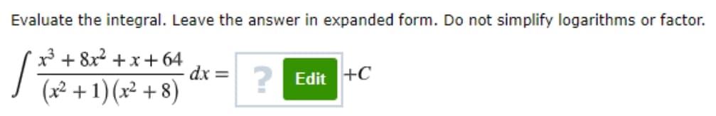 Solved Evaluate the integral. Leave the answer in expanded | Chegg.com