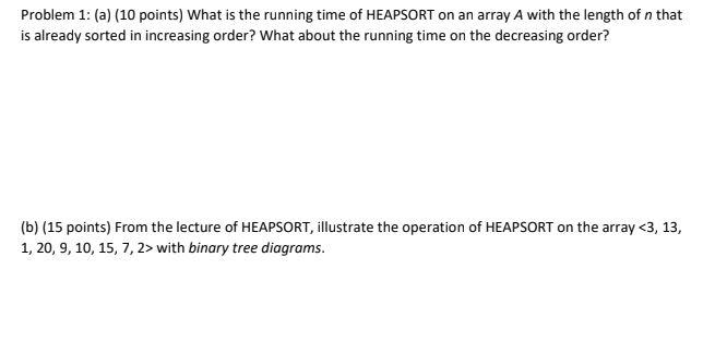 Solved Problem 1: (a) (10 points) What is the running time | Chegg.com