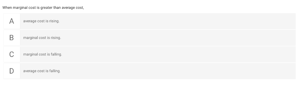 Solved When marginal cost is greater than average cost, | Chegg.com