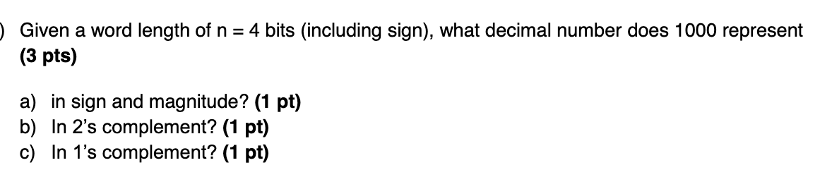 Solved Given a word length of n=4 bits (including sign), | Chegg.com