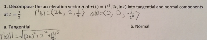 Solved 1. Decompose the acceleration vector a of r(t) | Chegg.com