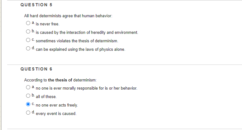 Solved QUESTION 5 All hard determinists agree that human | Chegg.com