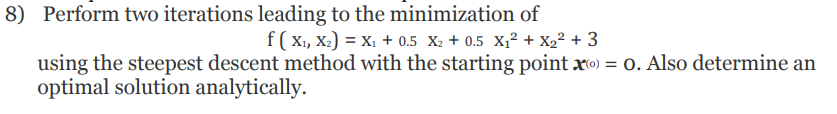 Solved Perform two iterations leading to the minimization | Chegg.com