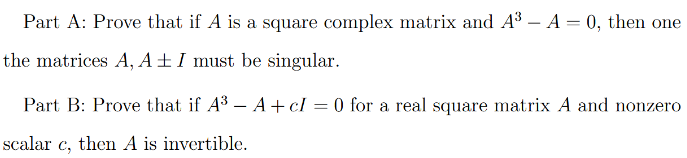 Solved Part A: Prove that if A is a square complex matrix | Chegg.com