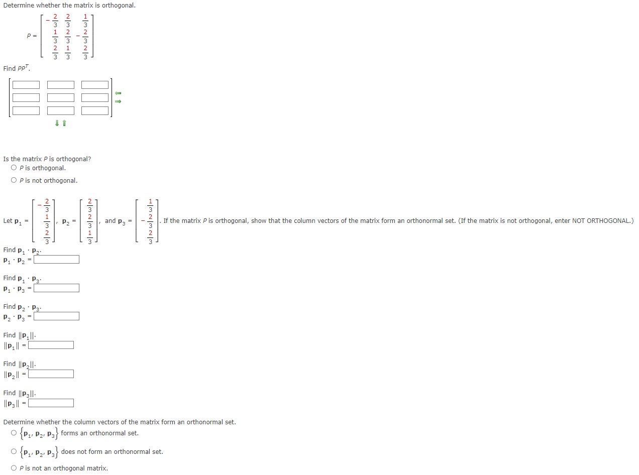 Solved Determine whether the matrix is orthogonal. | Chegg.com
