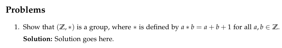 Solved Problems 1. Show that (Z,∗) is a group, where ∗ is | Chegg.com