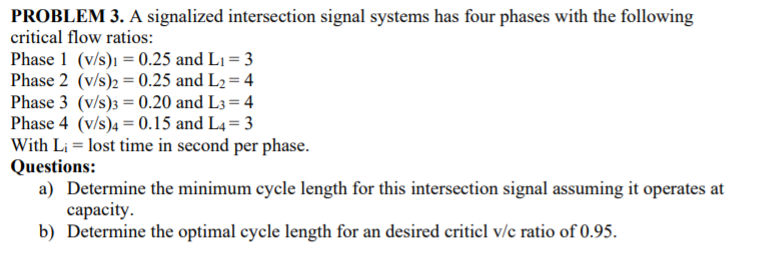 Solved PROBLEM 3. A signalized intersection signal systems | Chegg.com