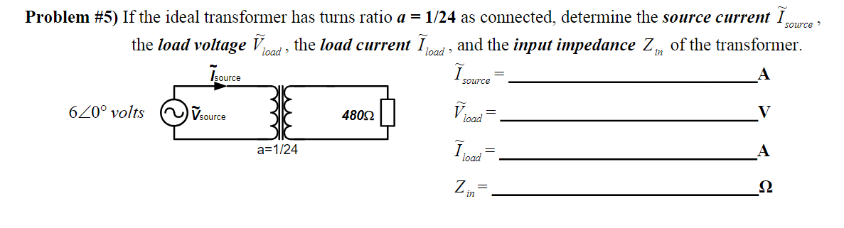 Solved Problem \#5) If the ideal transformer has turns ratio | Chegg.com