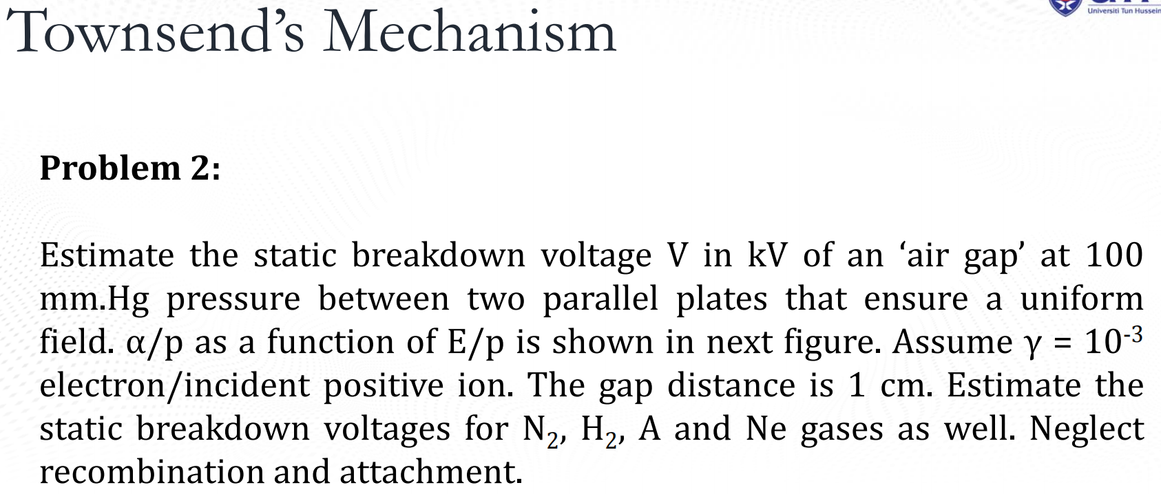 Solved Townsend's Mechanism Problem 2: Estimate the static | Chegg.com
