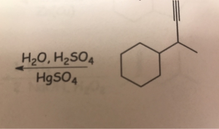 Solved H2O, H2SO4 HgSO4 | Chegg.com