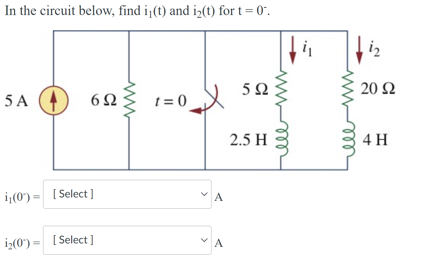 Solved In the circuit below, find i1(t) and i2(t) for t = | Chegg.com