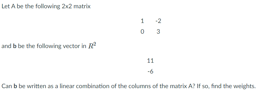 Solved Let A be the following 2x2 matrix 1 -2 0 3 and b be | Chegg.com
