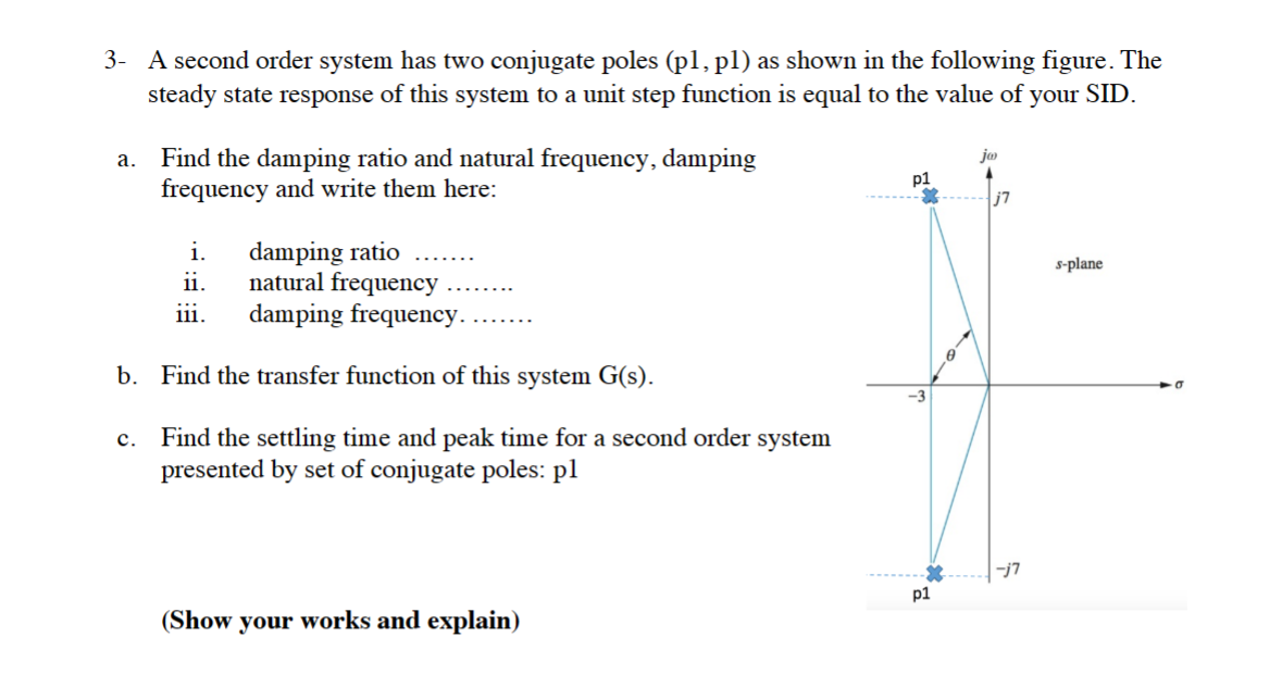 Solved 3- A second order system has two conjugate poles (pl, | Chegg.com