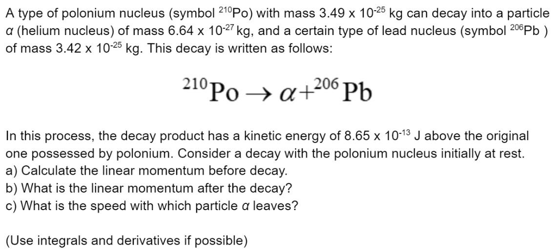 Solved A type of polonium nucleus (symbol 210Po ) with mass | Chegg.com